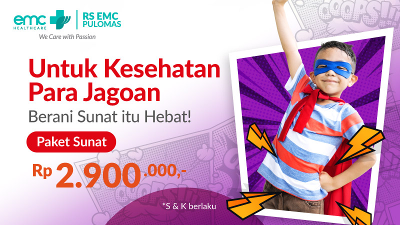 Paket Sunat (Khitan) Anak EMC Pulomas - EMC Healthcare - SAME